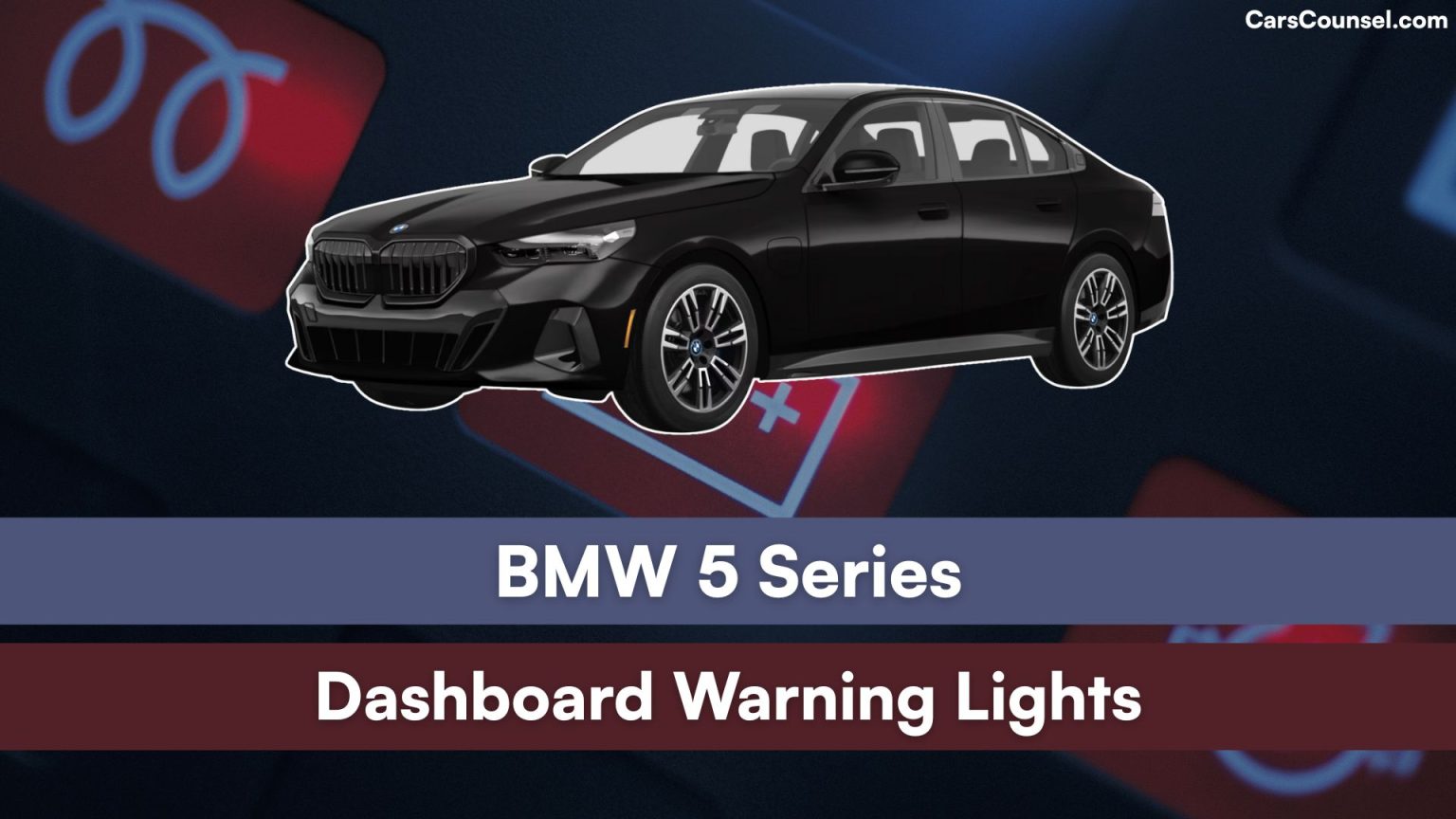 BMW 5 Series Dashboard Warning Lights Meaning – CarsCounsel