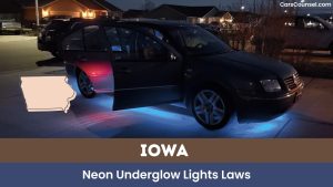 Iowa Neon Underglow Lights Laws – 2025 Updated