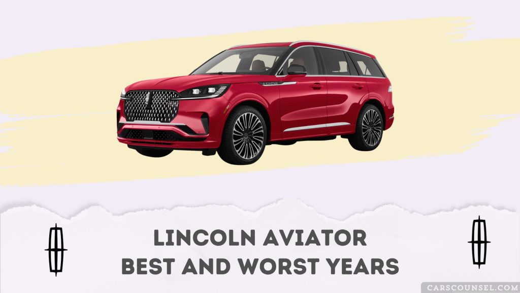 Best and Worst Lincoln Aviator Years: What to Buy & Avoid – CarsCounsel