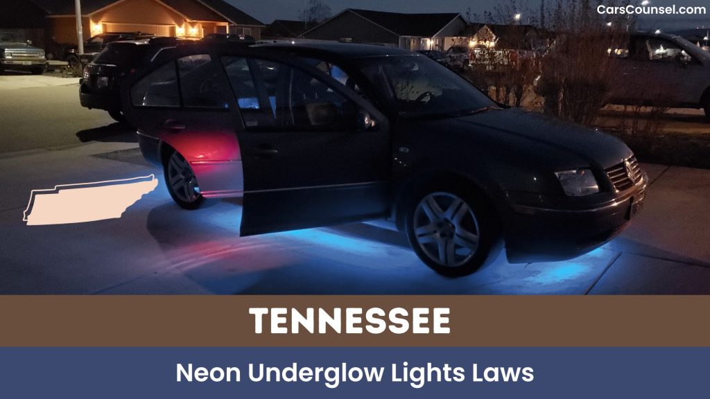 Tennessee Neon Underglow Lights Laws – 2026 Updated