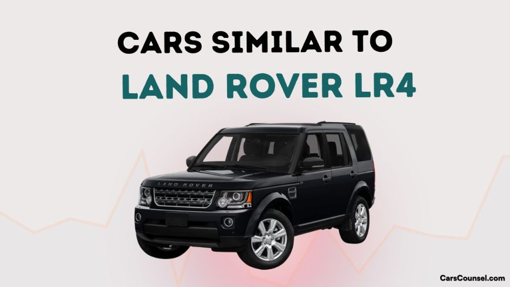 Cars Similar to Land Rover LR4 – Top Rated Picks for 2026