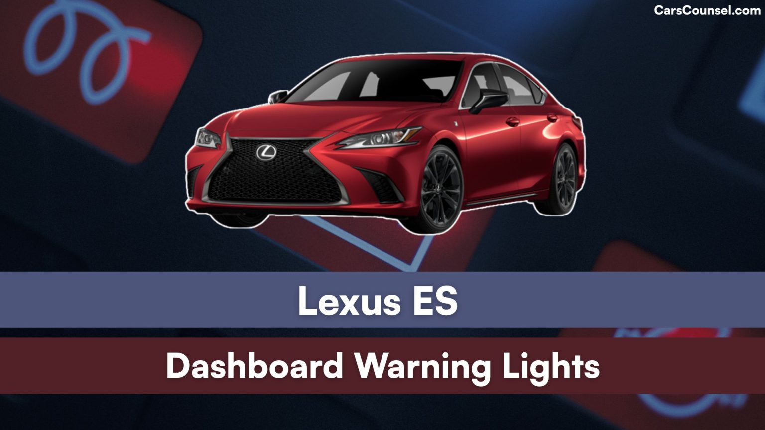 Lexus ES Dashboard Warning Lights Meaning – CarsCounsel