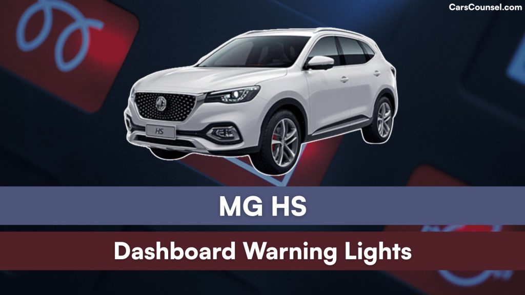 MG HS Dashboard Warning Lights Meaning – CarsCounsel