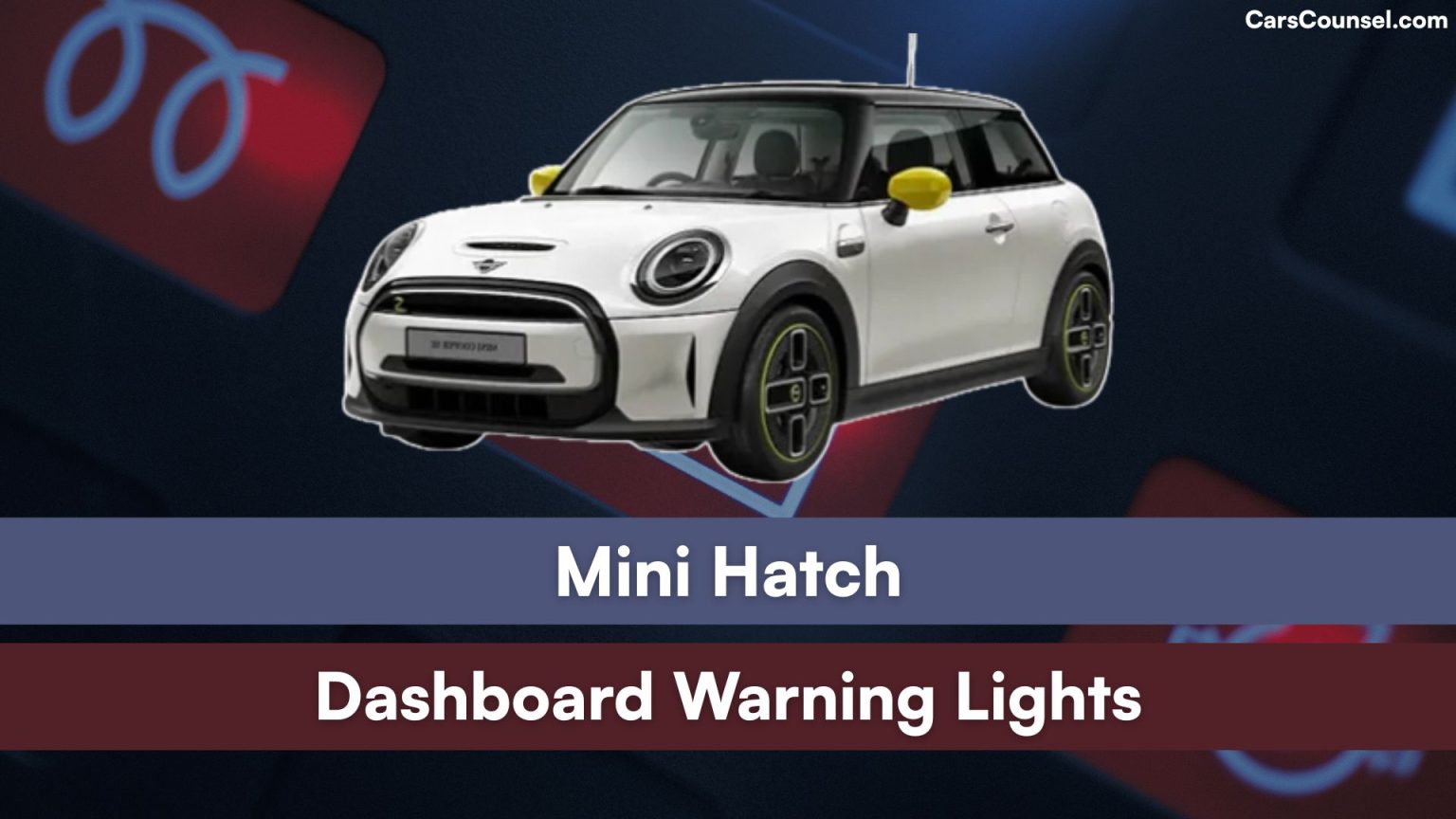 Mini Hatch Dashboard Warning Lights Meaning – CarsCounsel