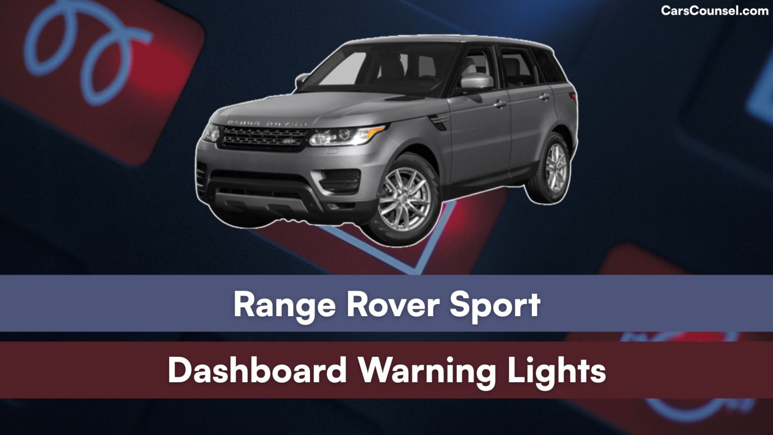 Range Rover Sport Dashboard Warning Lights Meaning – CarsCounsel