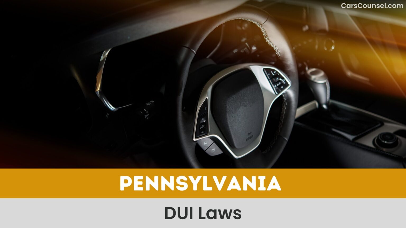Pennsylvania DUI Laws Explained | Penalties & Legal Process – CarsCounsel