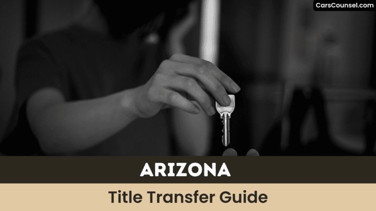 Arizona Title Transfer: Steps, Fees & DMV Requirements – CarsCounsel