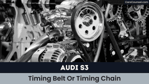 Audi S3 Timing Belt or Chain (All Years 2015-2025) – CarsCounsel