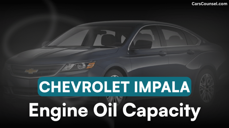 Chevrolet Impala Engine Oil Capacity: All Years & Engines – CarsCounsel