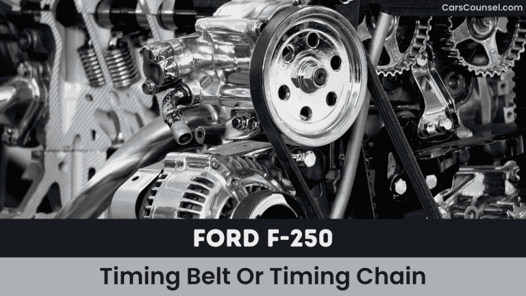 Ford F-250 Timing Belt or Chain (All Years 1999–2025) – CarsCounsel