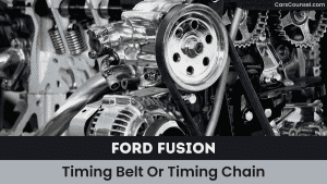 Ford Fusion Timing Belt or Chain (All Years 2006–2020) – CarsCounsel