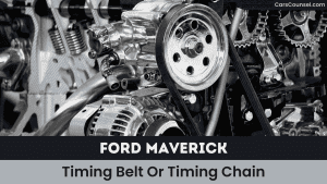 Ford Maverick Timing Belt or Chain (All Years 2022–2025) – CarsCounsel