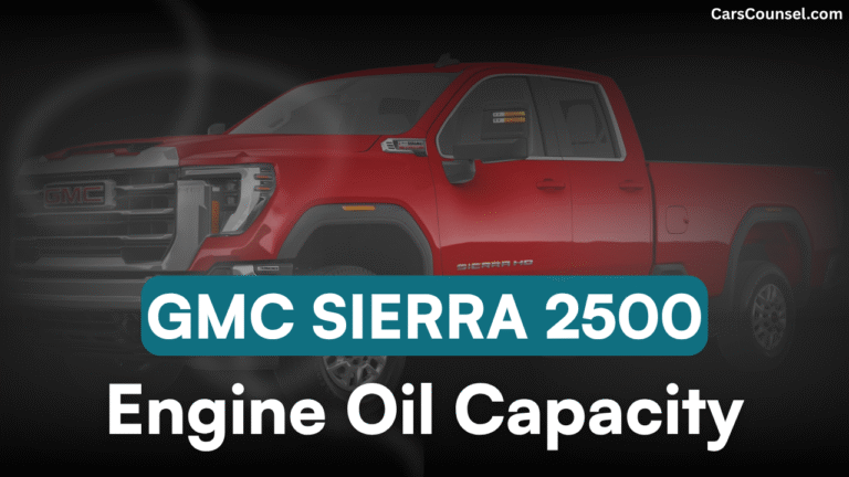GMC Sierra 2500 Engine Oil Capacity: All Years & Engines – CarsCounsel