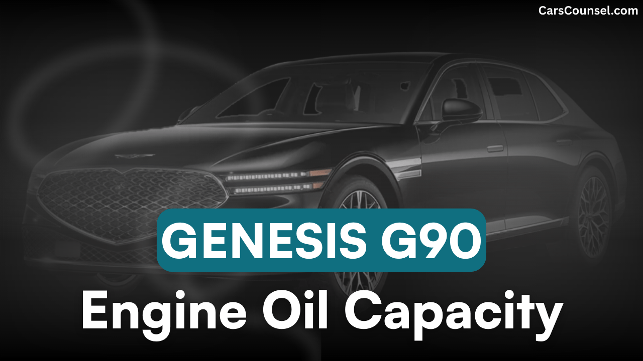 Genesis G90 Engine Oil Capacity: All Years & Engines – CarsCounsel