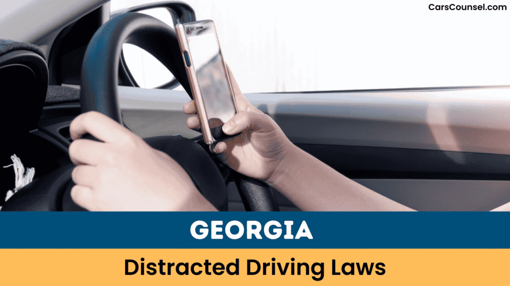 Georgia Distracted Driving Laws: 2026 Updated