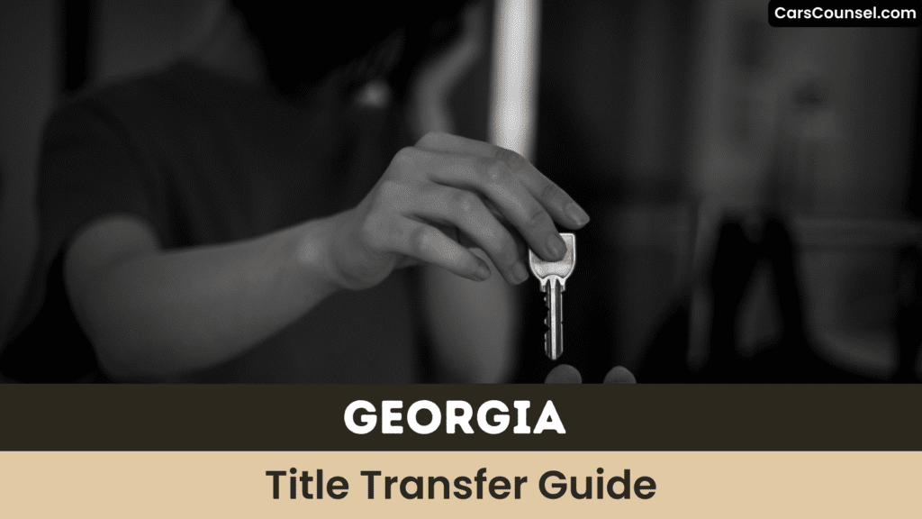 Georgia Title Transfer: Steps, Fees & DMV Requirements – CarsCounsel