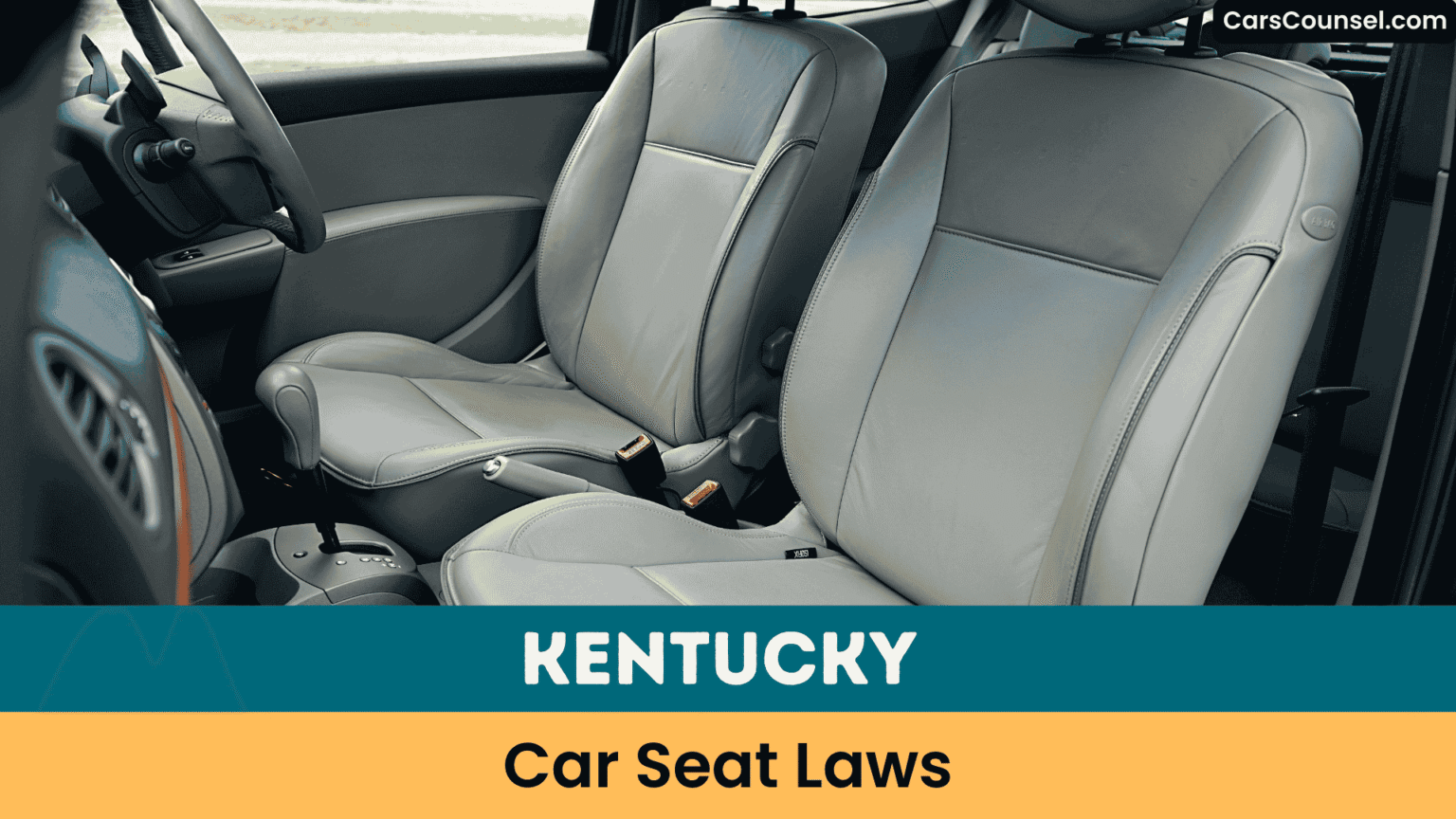 Kentucky Car Seat Laws | Laws & Restrictions – CarsCounsel