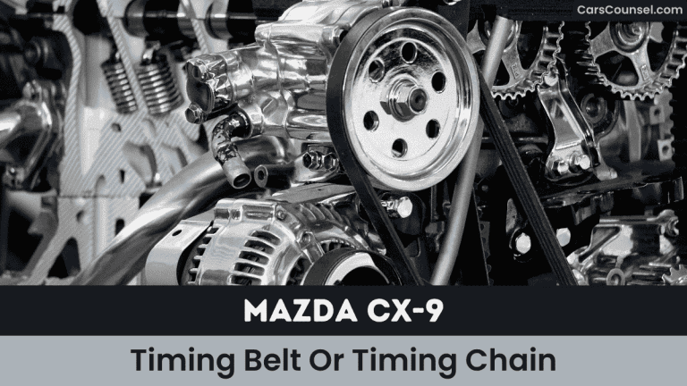 Mazda CX-9 Timing Belt or Chain (All Years 2007-2023) – CarsCounsel