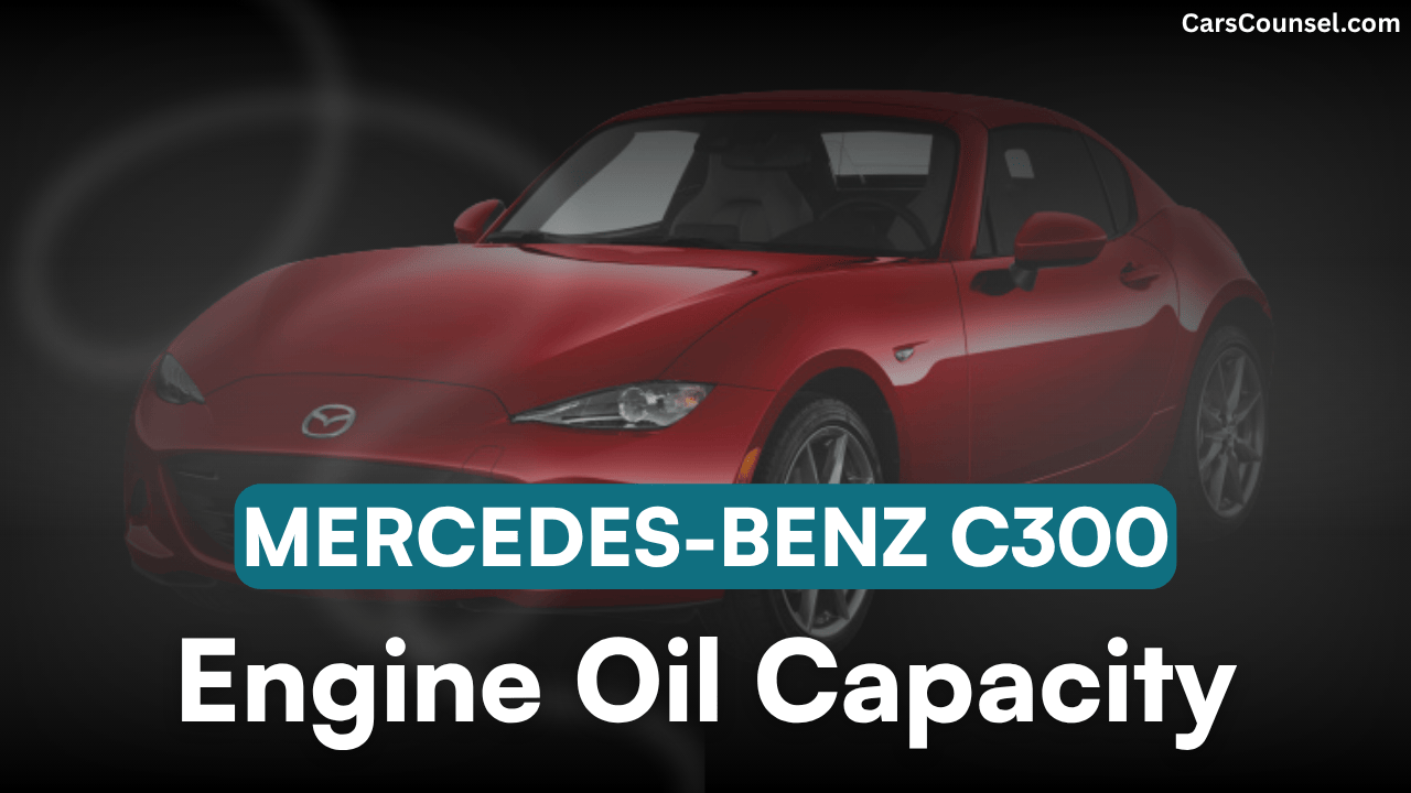 Mercedes-Benz C300 Engine Oil Capacity: All Years & Engines – CarsCounsel