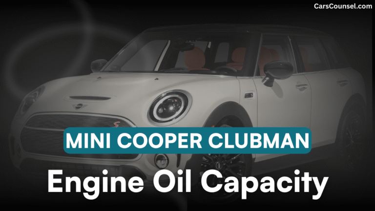 Mini Cooper Clubman Engine Oil Capacity: All Years & Engines – CarsCounsel