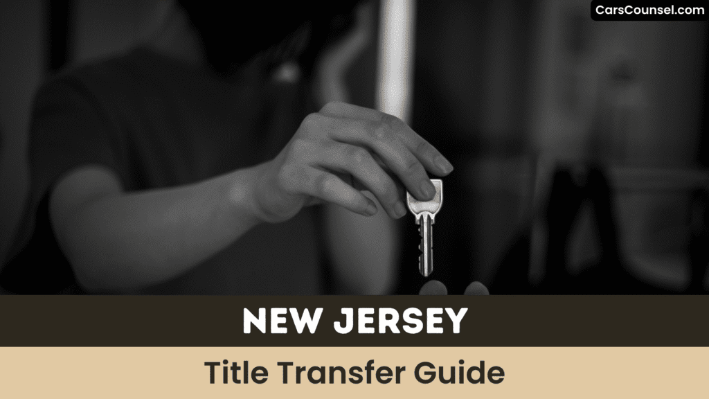 New Jersey Title Transfer: Steps, Fees & DMV Requirements – CarsCounsel