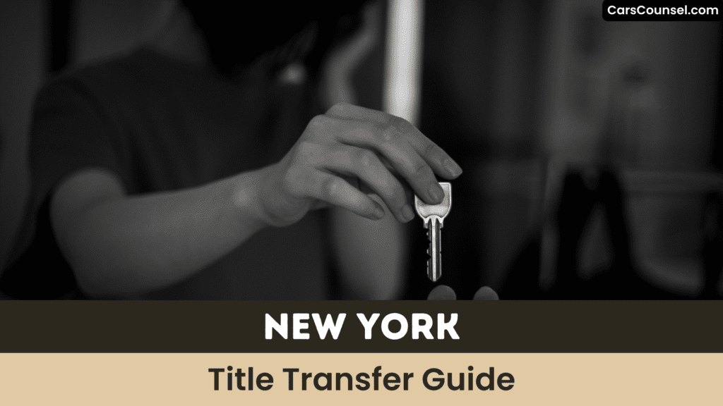 New York Title Transfer: Steps, Fees & DMV Requirements – CarsCounsel