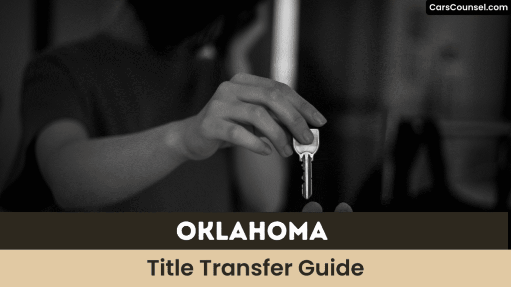 Oklahoma Title Transfer: Steps, Fees & DMV Requirements – CarsCounsel