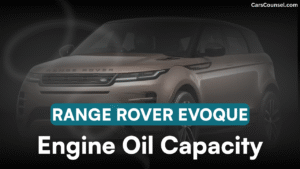 Range Rover Evoque Engine Oil Capacity: All Years & Engines – CarsCounsel