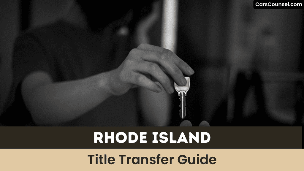 Rhode Island Title Transfer: Steps, Fees & DMV Requirements – CarsCounsel