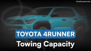 Toyota 4Runner Towing Capacity (All Years 2003-2025) – CarsCounsel