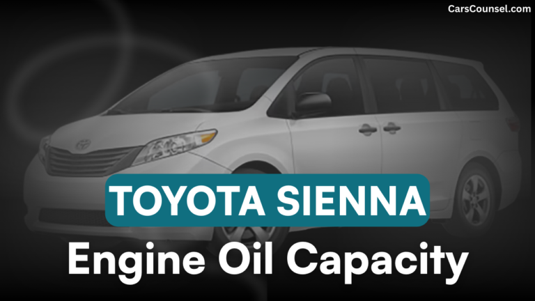 Toyota Sienna Engine Oil Capacity: All Years & Engines – CarsCounsel